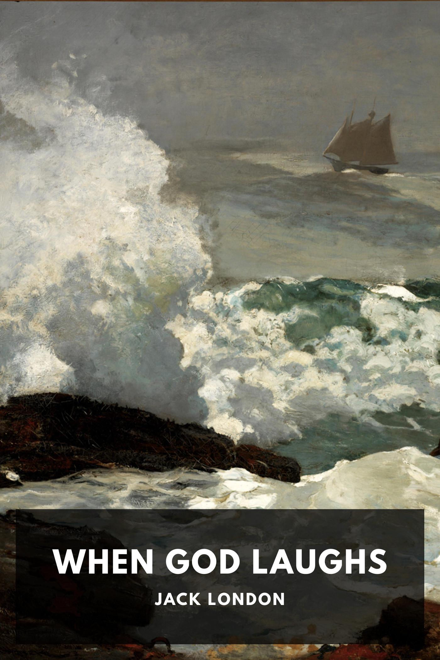 Type When God Laughs by Jack London | Typersguild